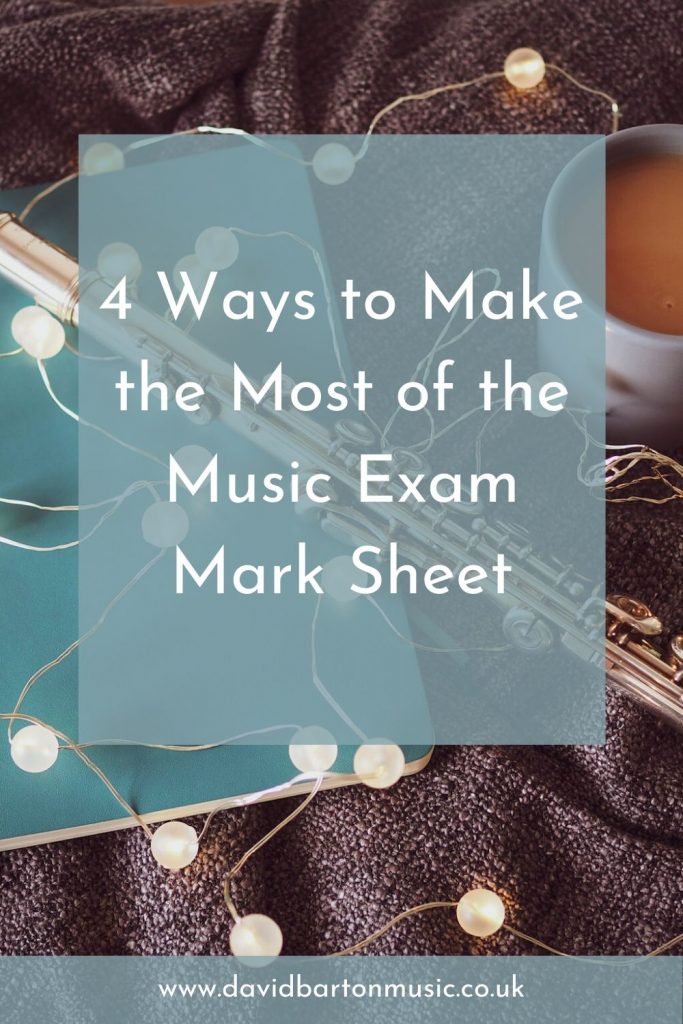 4 Ways to Make the Most of the Music Exam Mark Sheet - David Barton Music